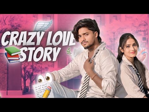 Crazy Love Story 😘❤️|| Official the jeet ||
