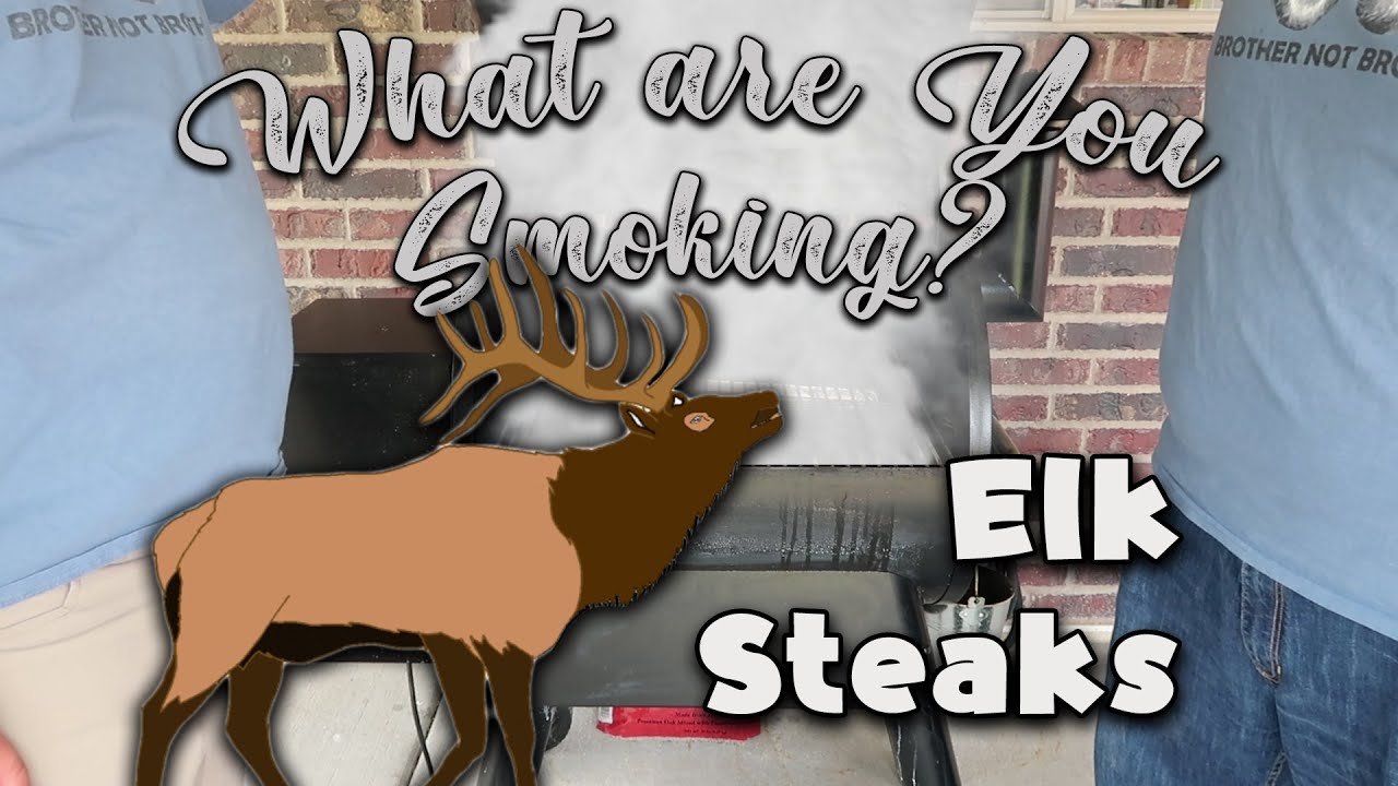 Smoked Elk Steak | What Are You Smoking? - YouTube