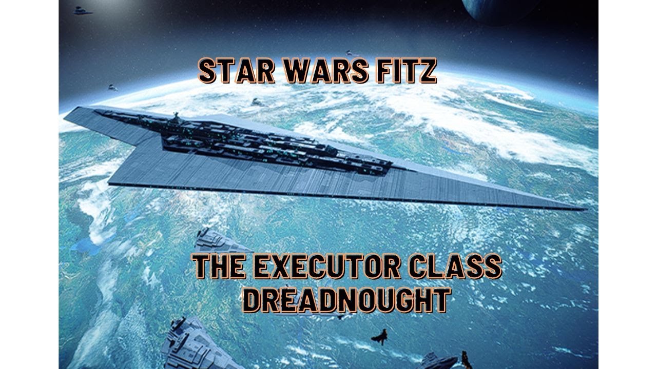 Executor Class Dreadnought - YouTube