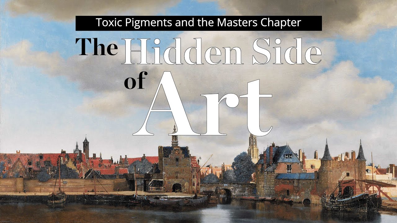The Hidden Side of Art: Toxic Pigments and the Masters Chapter - YouTube