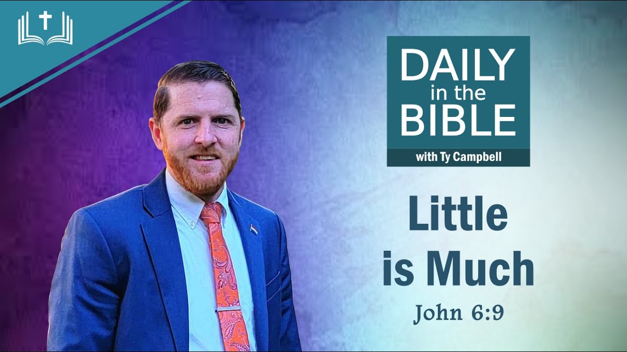 Little is Much - Daily Bible Devotional - John 6:9 - YouTube