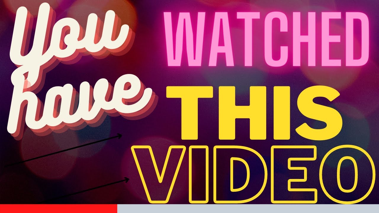 you-have-watched-this-video-youtube