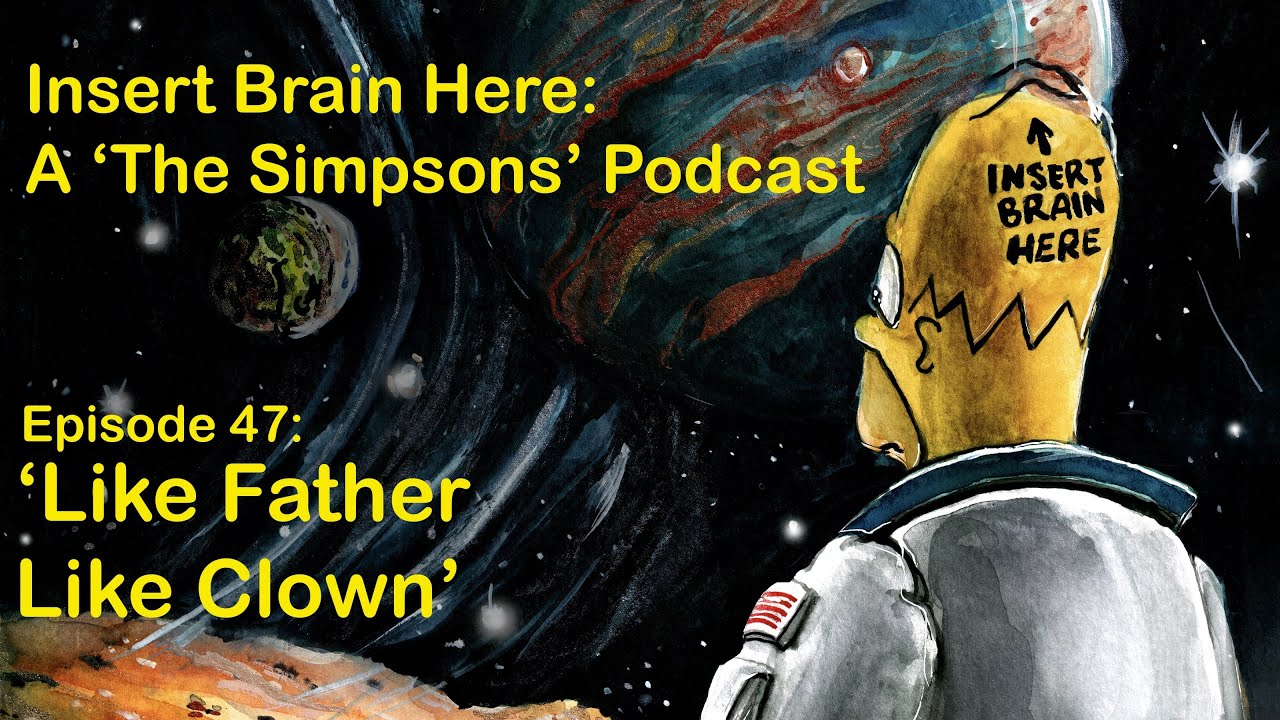 Like Father Like Clown - Insert Brain Here: A 'The Simpsons' Podcast ...