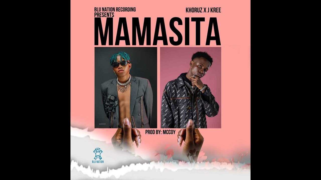Khoruz - MAMASITA (Official Audio) ft. J Kree - YouTube