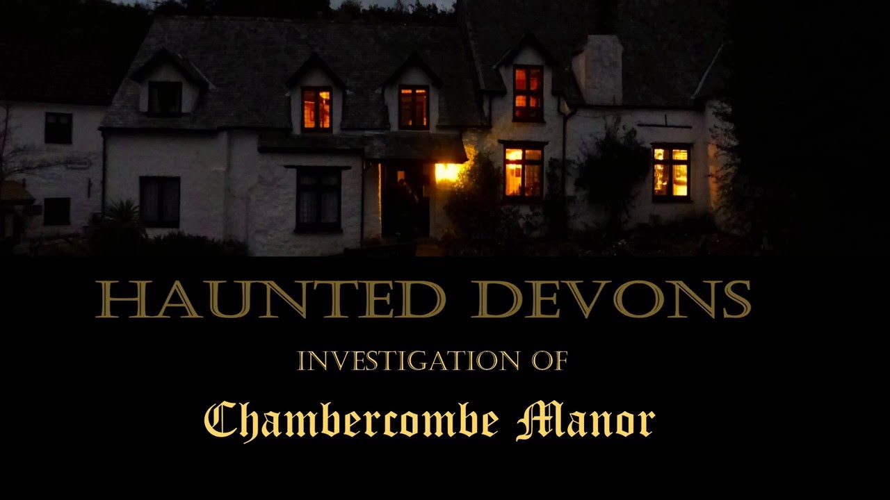 Haunted Devon A Night at Chambercombe Manor .. - YouTube