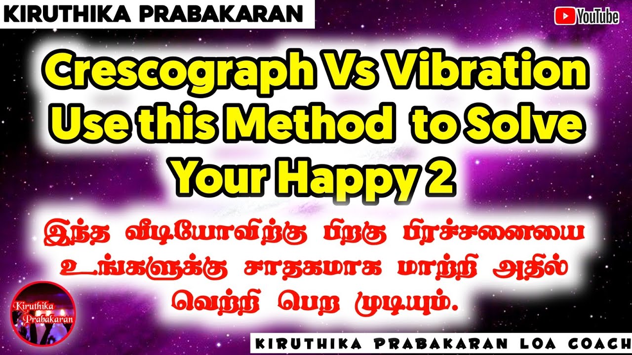 Crescograph Vs Vibration Use this Method to Solve your happy 2 ...