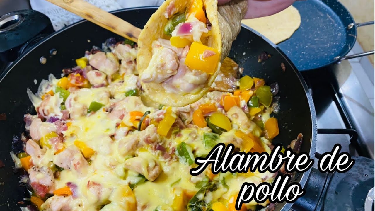 ALAMBRE DE POLLO BIEN SABROSO 🤤 😋 - YouTube