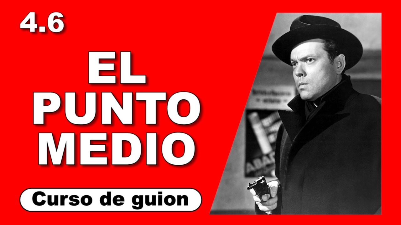 4.6 El punto medio [Curso de guion | Cine | Series | Dany Campos] - YouTube