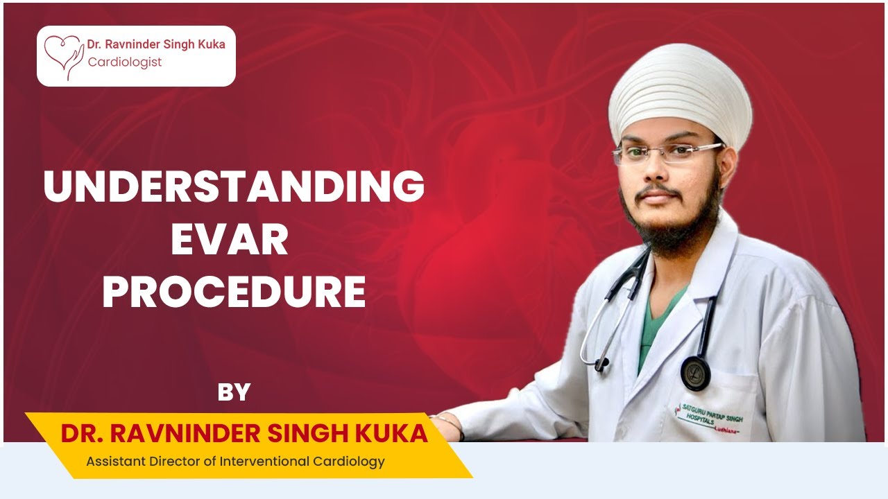 Decoding the EVAR Procedure: Expert Insights with Dr. Ravninder Singh ...