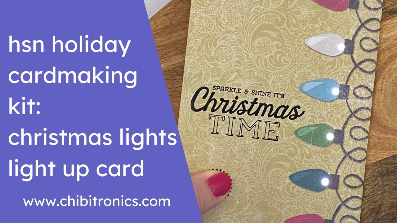 Christmas Lights: Light Up Card with Chibitronics Holiday Card Making ...