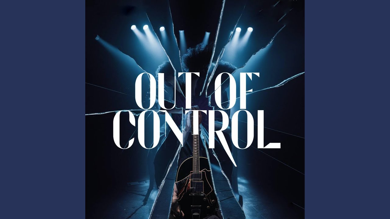 Out Of Control - YouTube
