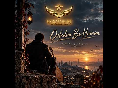 VATAN – Özledim Be Hainim (Official Audio)