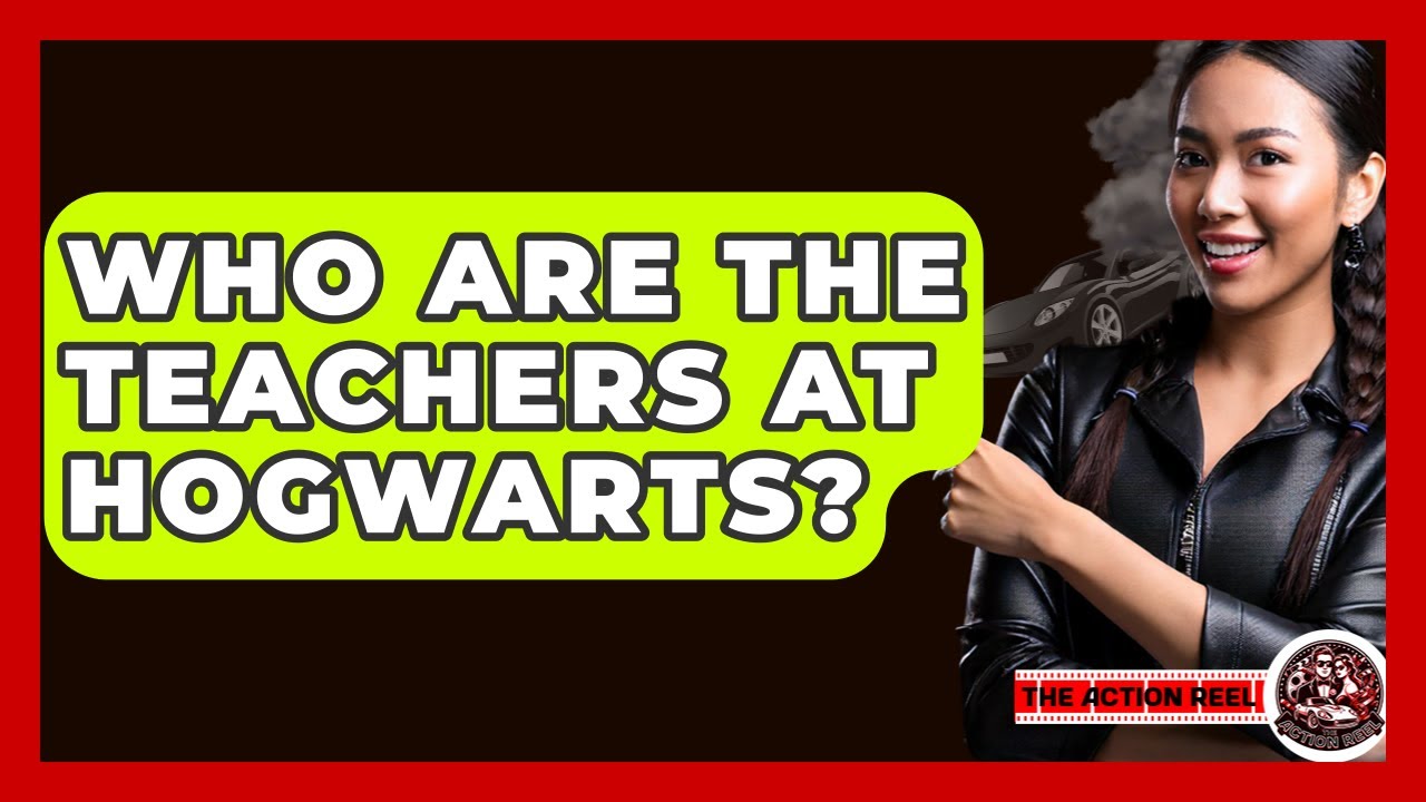 Who Are The Teachers At Hogwarts? - The Action Reel - YouTube