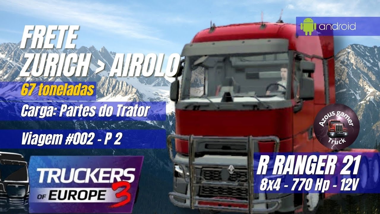 VIAGEM DE COM MAIS DE 17H | TRUCKERS OF EUROPE 3 | FRETE ZURICH PARA ...