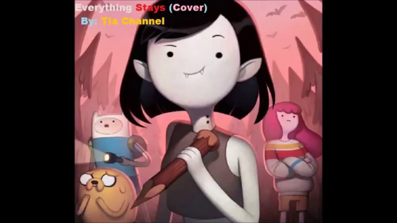 Everything Stays (Cover) Adventure Time - YouTube