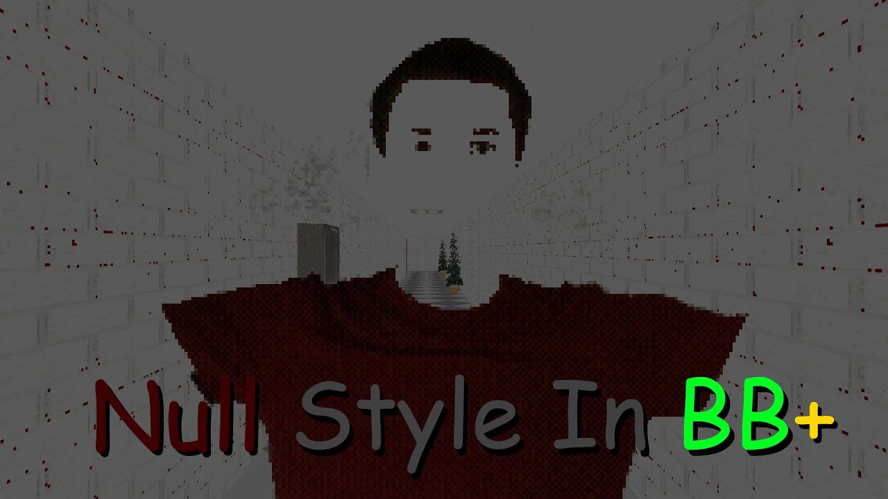 Null Style But It's In BB+ (Baldi Mod) - YouTube