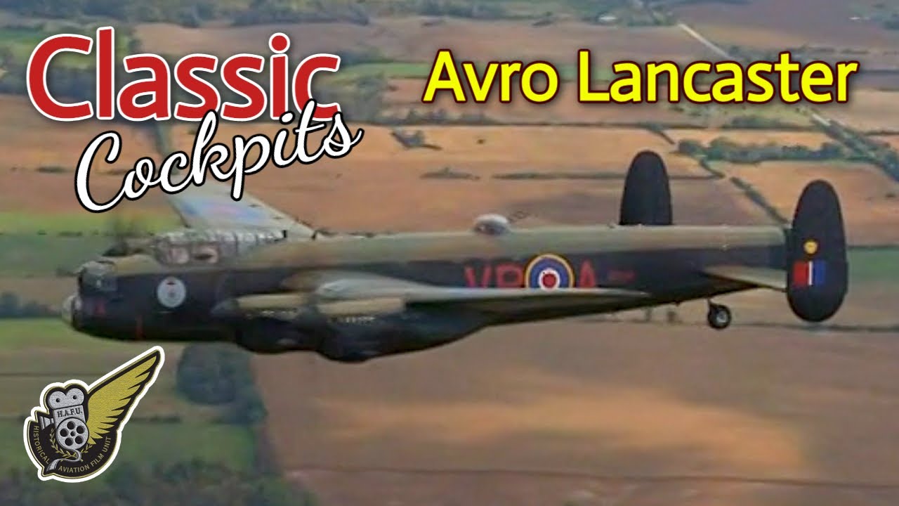 Classic Cockpits : Flying The Avro Lancaster Bomber - YouTube