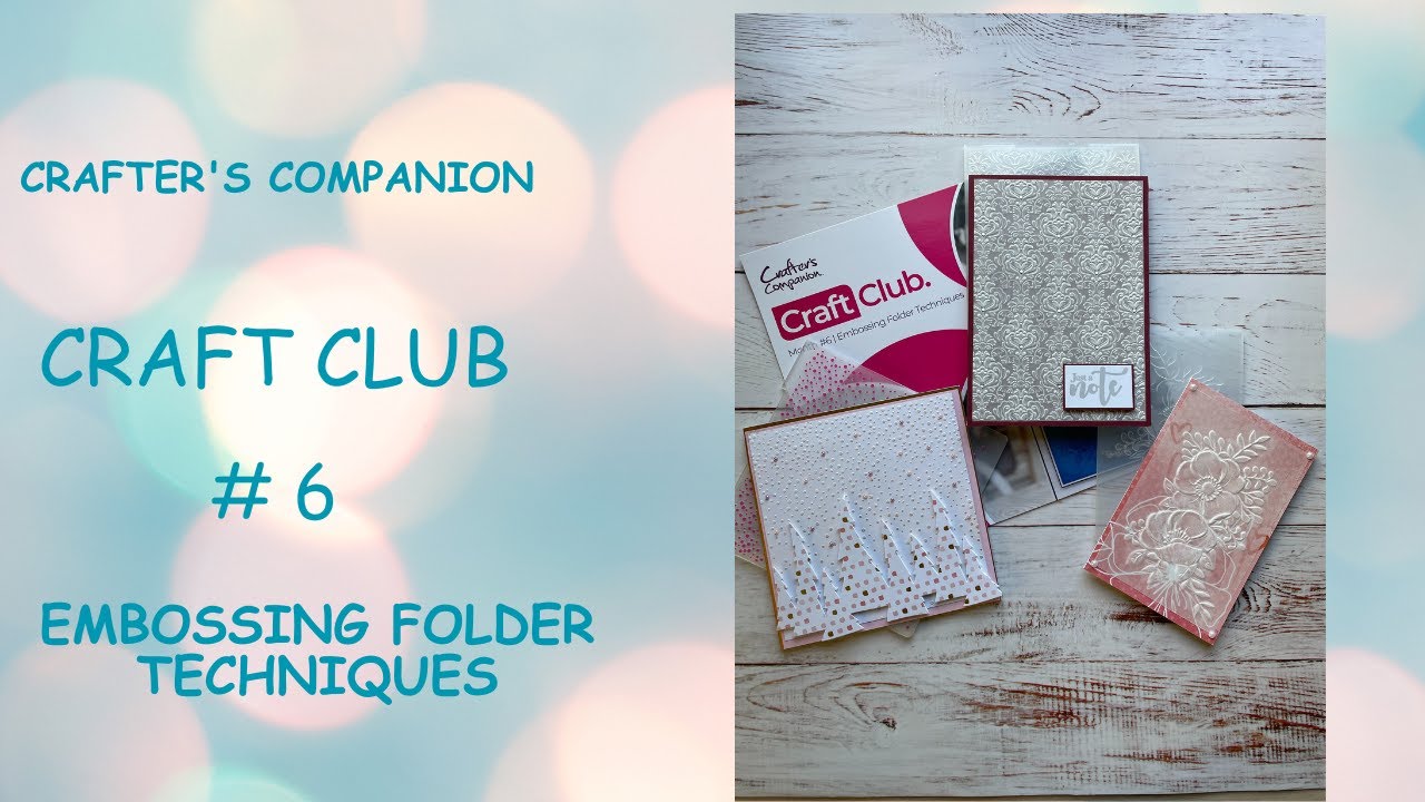 Crafter's Companion Craft Club Month #6 Embossing Folder Techniques HD ...