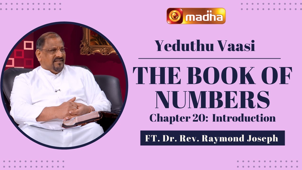 Numbers : Chapter 20 : Introduction [Yeduthu Vaasi] - YouTube