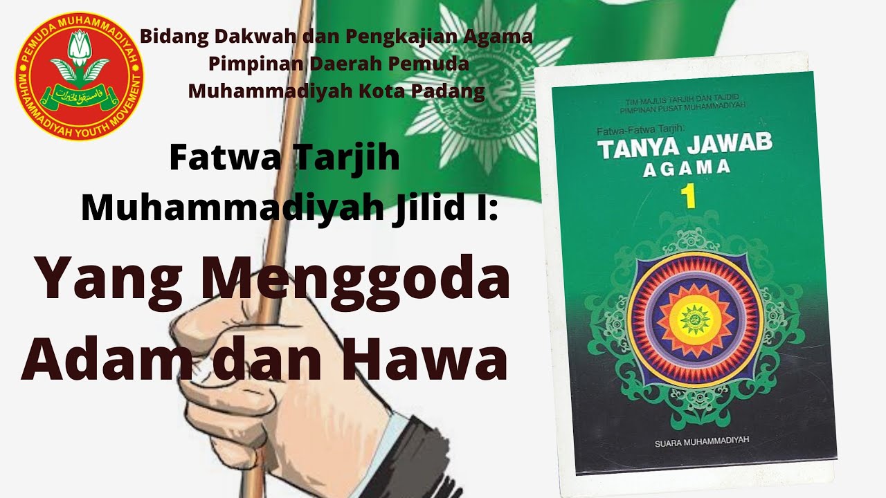 Siapa Yang Menggoda Adam dan Hawa ? | FATWA TARJIH MUHAMMADIYAH ...