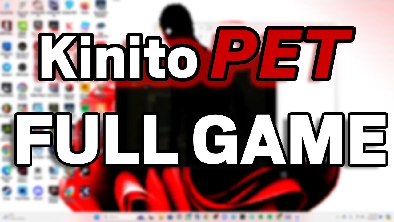 KinitoPET.. (FULL GAME) - YouTube