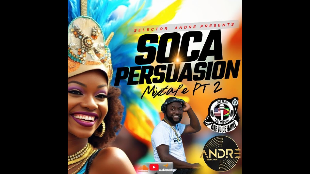 SOCA PERSUASION MIXTAPE PT 2 (2025 SOCA MIX) - YouTube