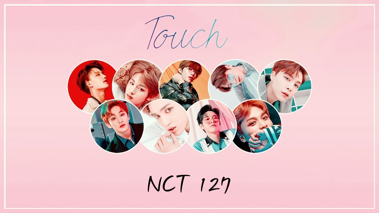 NCT 127 (엔시티 127) _ 'TOUCH' LYRICS (HAN/ROM/ENG) - YouTube