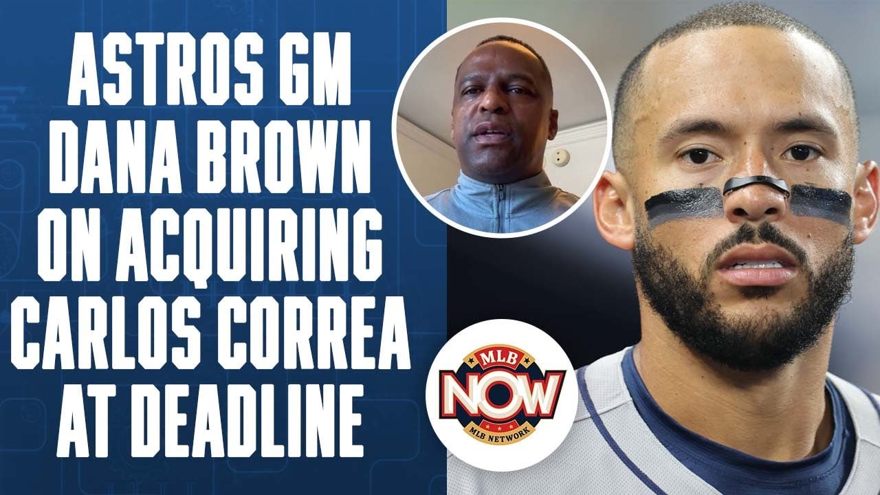 Astros GM Dana Brown on Trade Deadline moves | MLB Now - YouTube