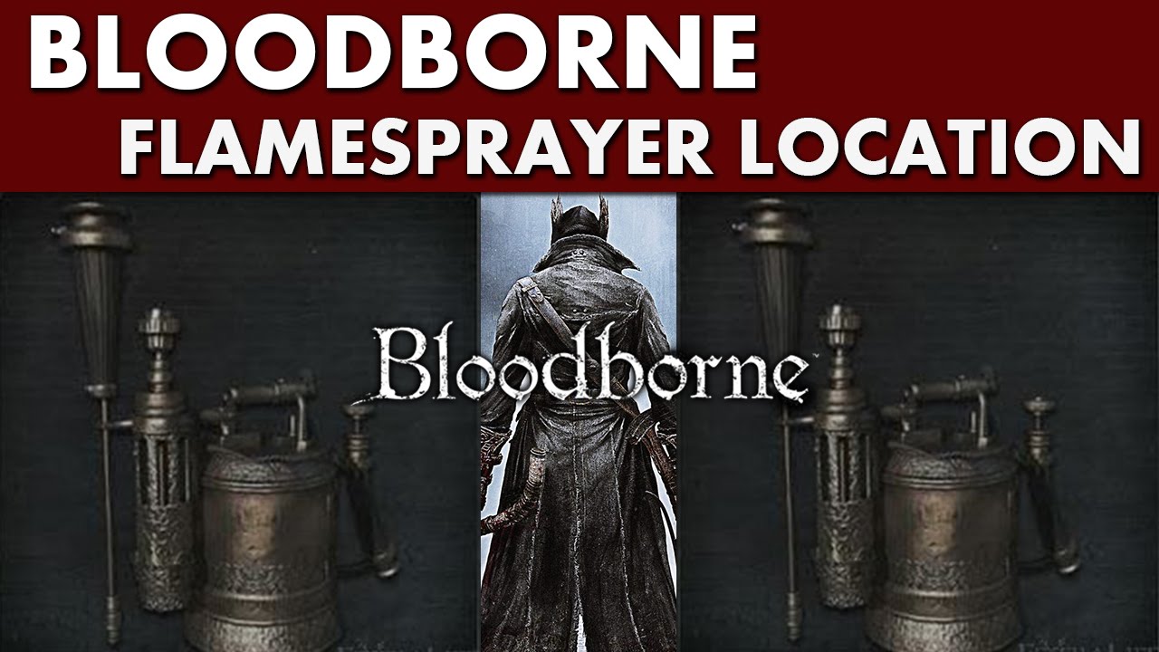 Bloodborne Weapon - Flamesprayer Location (Yharnam Headstone - Central ...