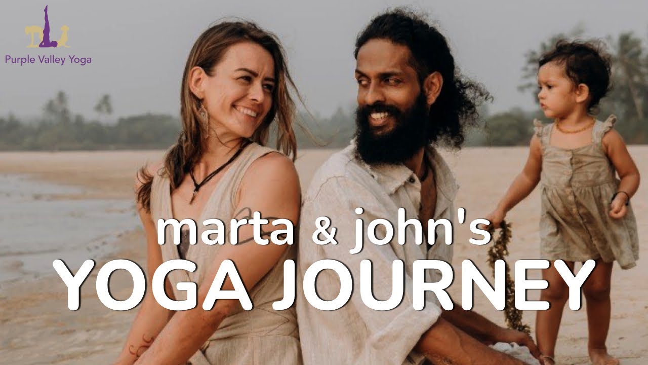Yoga Journey of John & Marta | Ashtanga Vinyasa l Purple Valley Yoga ...