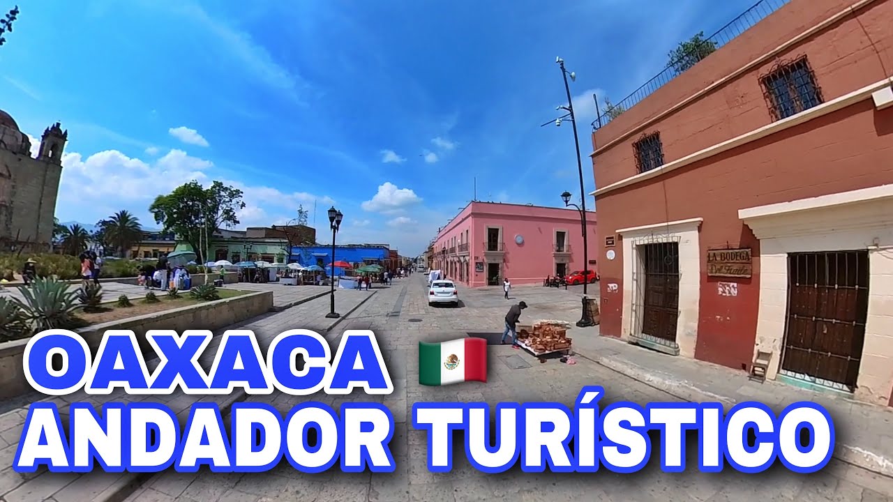 ANDADOR TURÍSTICO EN OAXACA - YouTube