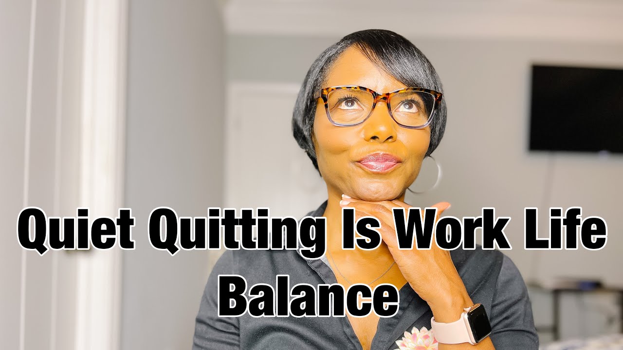 How To Quite Quite and Have Work Life Balance - YouTube