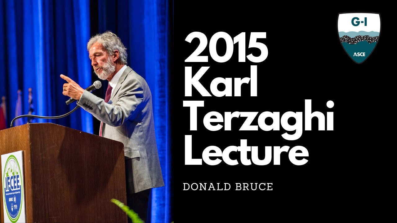2015 Karl Terzaghi Lecture: Donald Bruce: The Evolution of Specialty ...