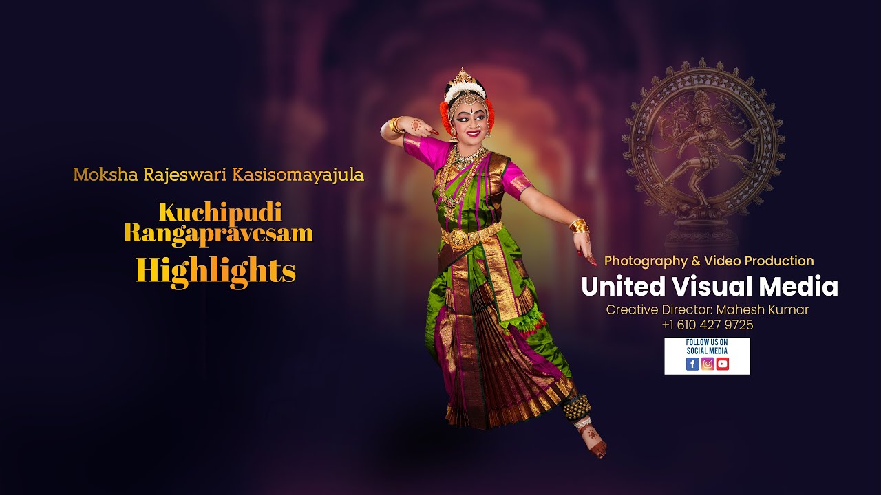 Moksha Rajeswari Kasisomayajula Kuchipudi Rangapravesam Highlights - 4K ...