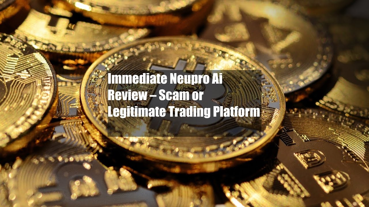 Immediate Neupro Ai Review – Scam or Legitimate Trading Platform - YouTube
