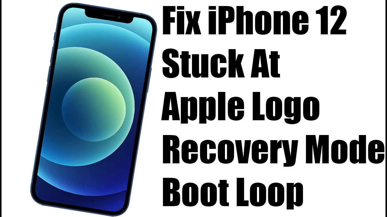 How to FIX iPhone 12 stuck on Apple logo/Recovery mode/Boot Loop - YouTube
