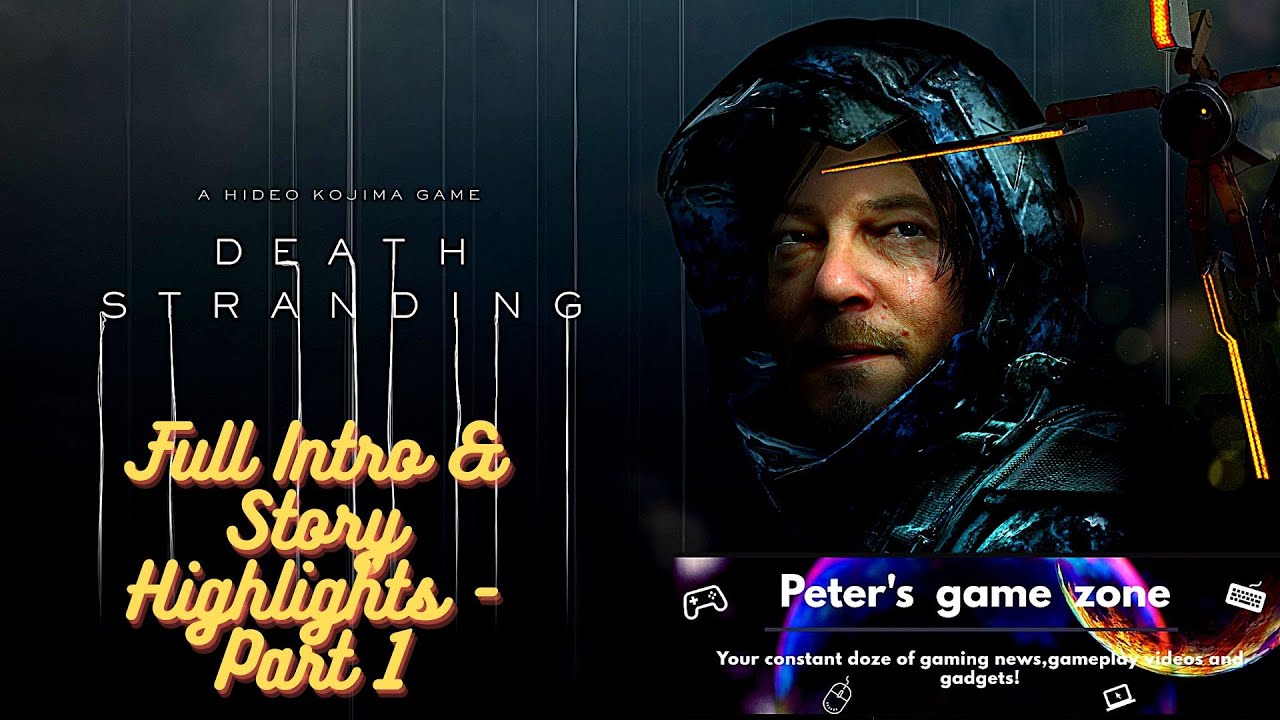 Death Stranding - Full Intro & Story Highlights Part 1 - YouTube