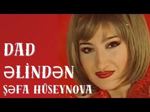 Şefa Hüseynova - Dad Elinden