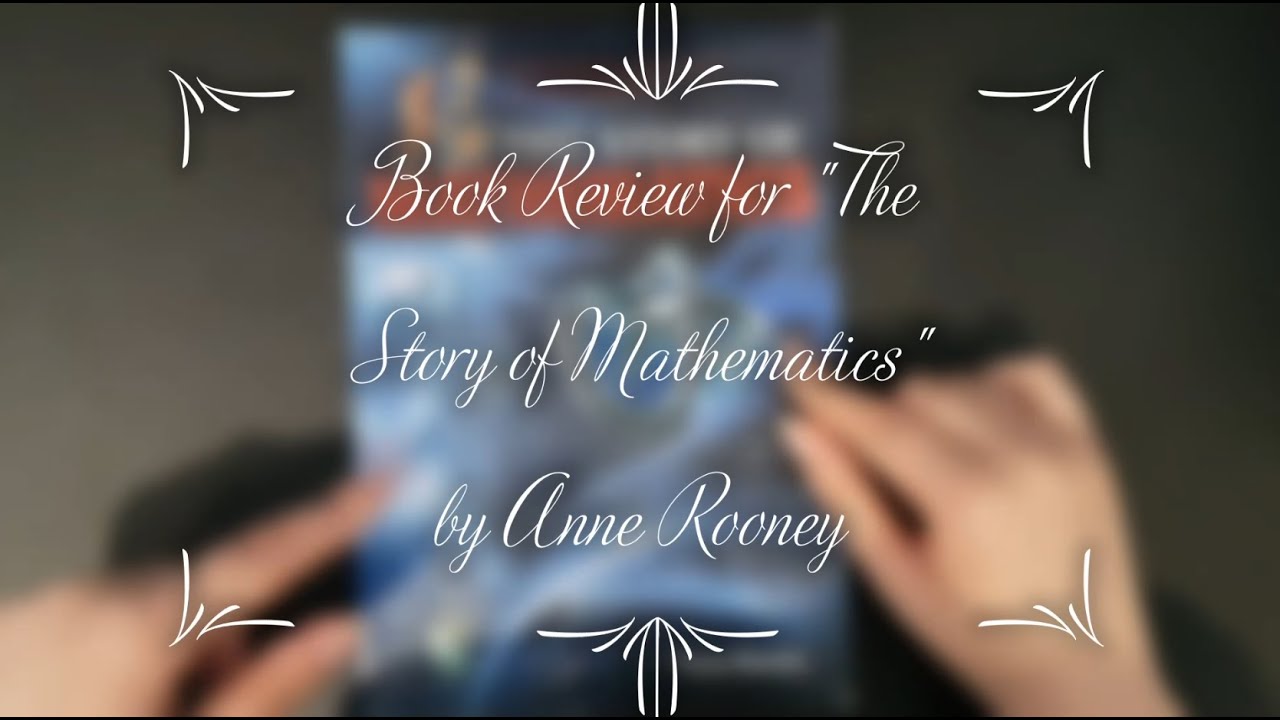 "The Story of Mathematics" by Anne Rooney | Book Review | LThMath - YouTube