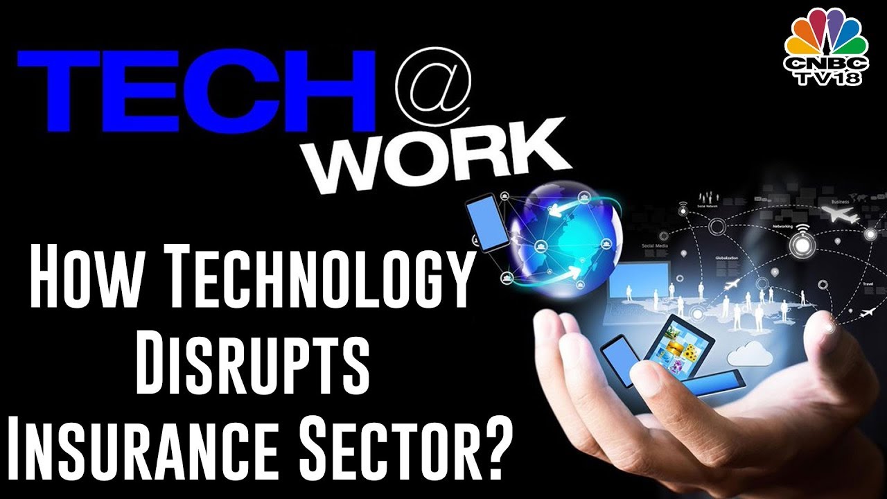 How Technology Is Disrupting Insurance Sector | Tech At Work - YouTube