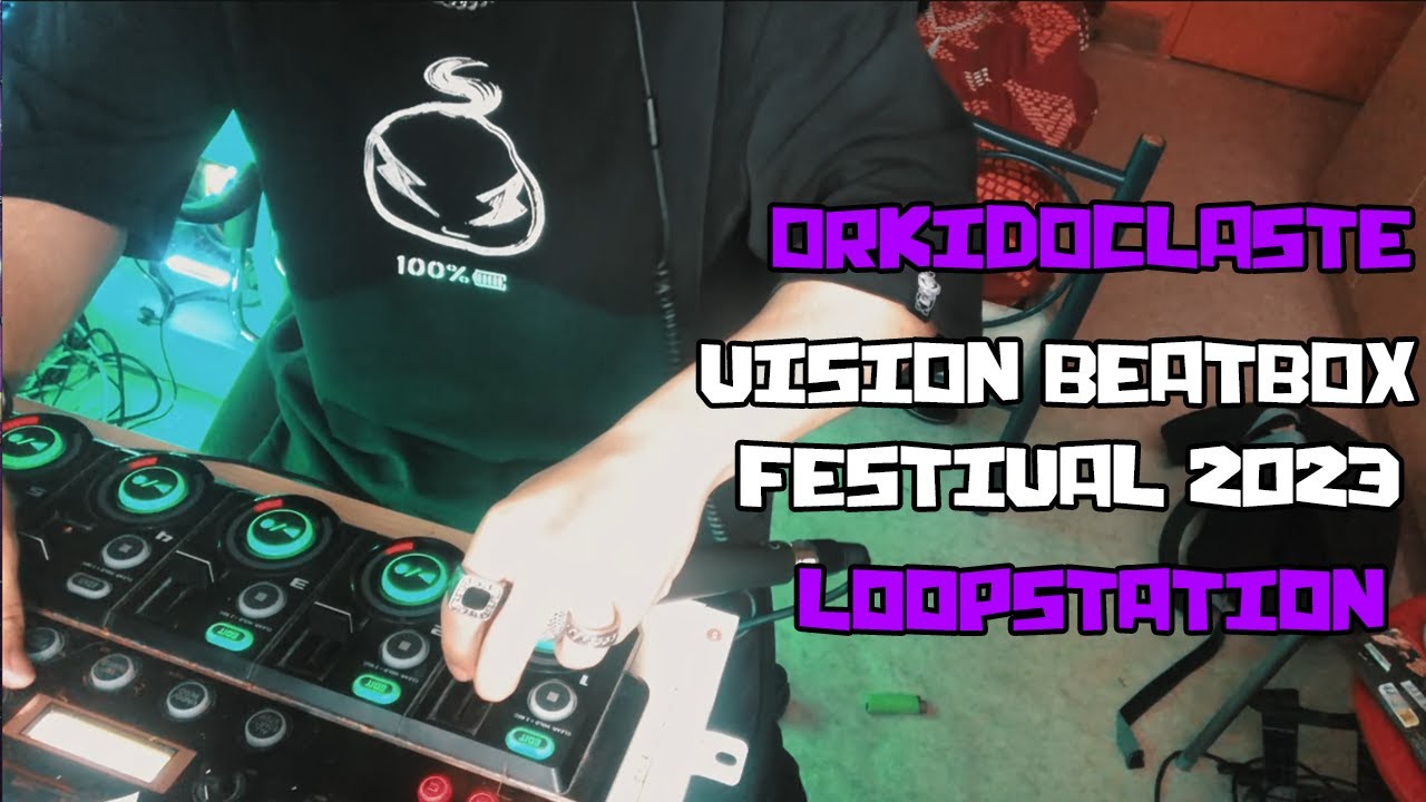 OrKidoclaste - LOOPSTATION- Vision Beatbox Festival 2023 - YouTube