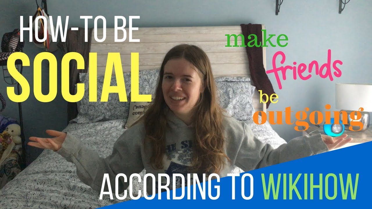 How to Be Social // ACCORDING TO WIKIHOW (Episode 2) - YouTube