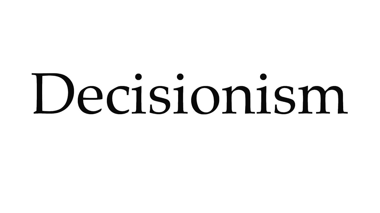 How to Pronounce Decisionism - YouTube
