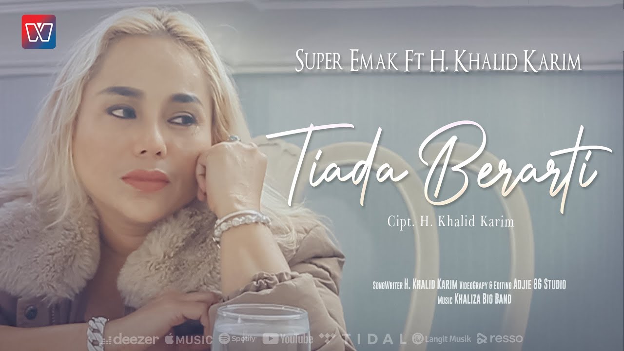 Super Emak feat H.Khalid Karim - Tiada Berarti (Official Music Video ...