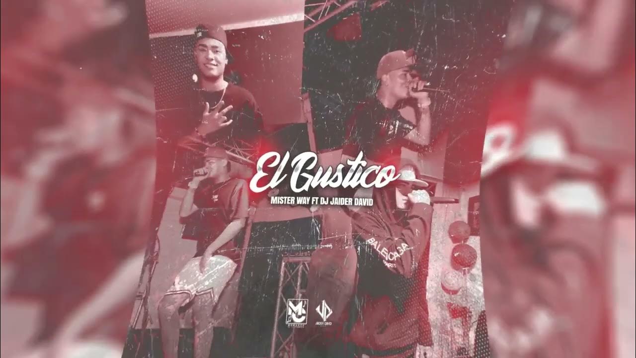 El Gustico // Mister Way Ft Dj Jaider David (Champeta original 2024) - YouTube