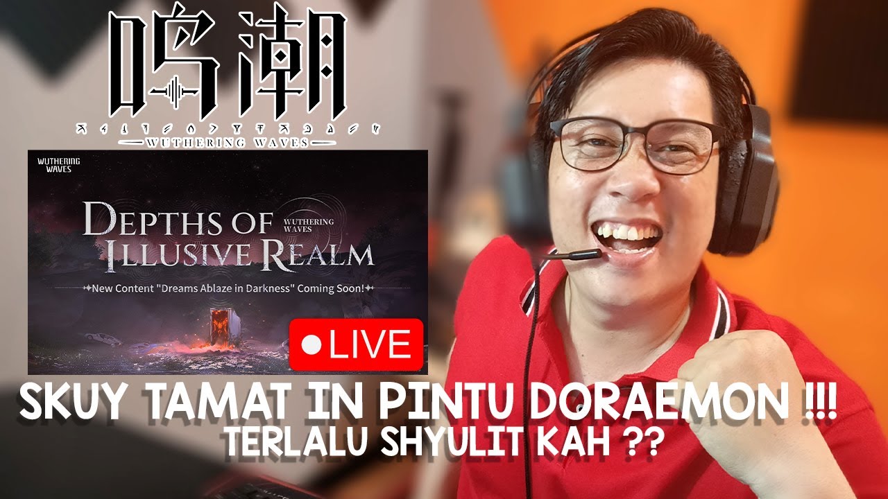 Skuy Tamat Depths of Illusive Realm aka Pintu Doraemon- Wuthering Waves ...