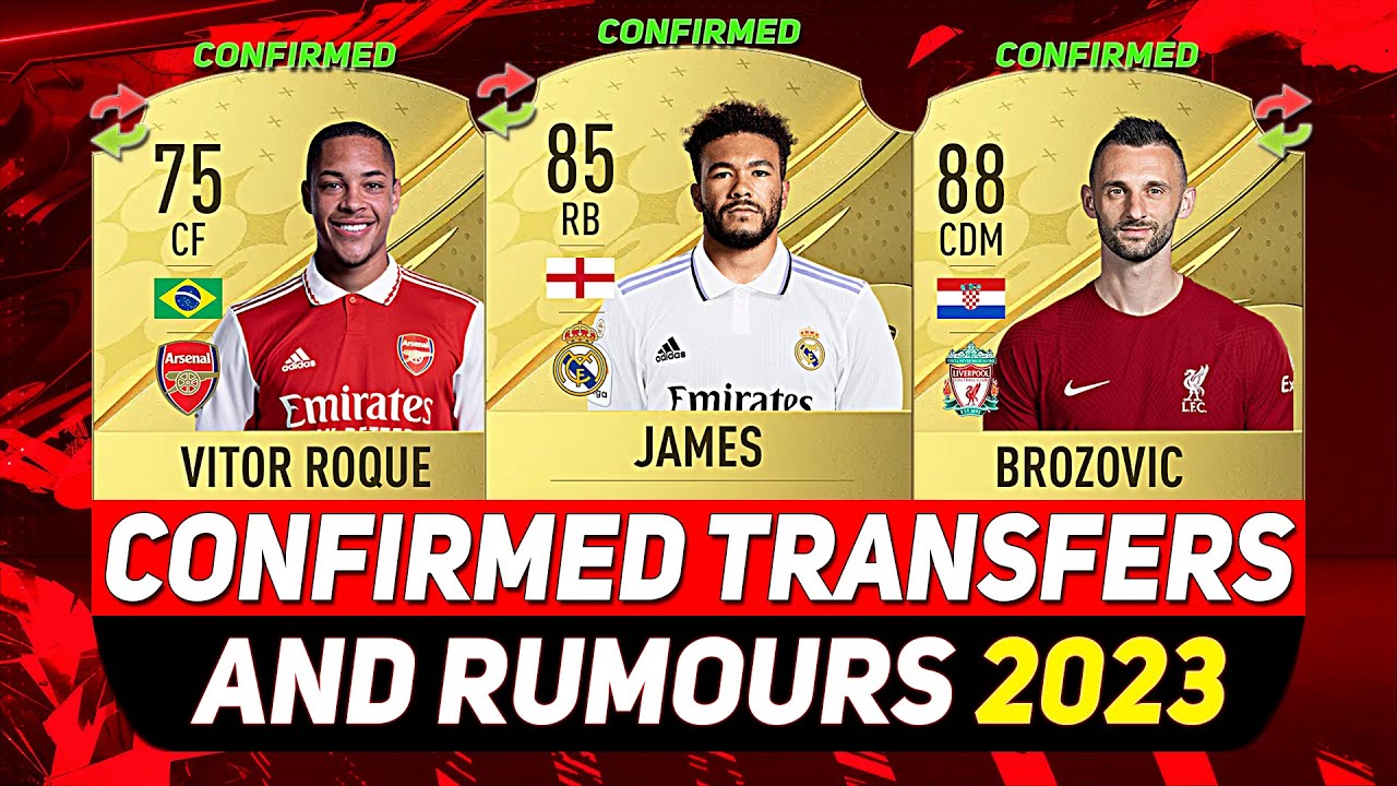FIFA 23 NEW CONFIRMED TRANSFERS & RUMOURS! 💰😳 ft. JAMES, VITOR ROQUE ...