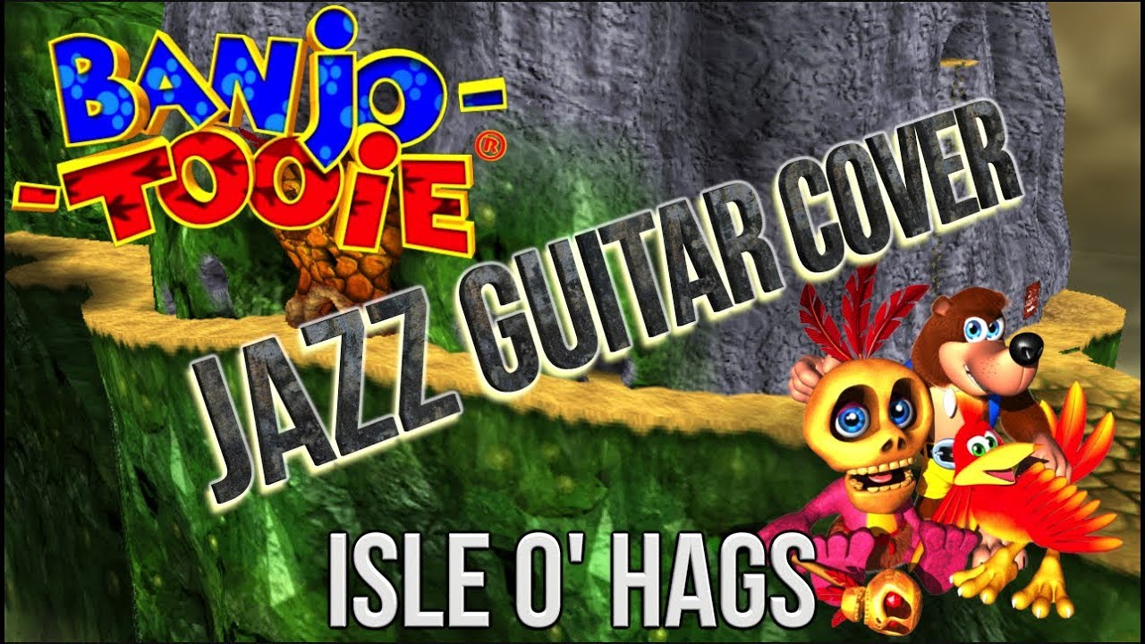 BANJO-TOOIE: Isle o' Hags (Jazz Guitar Cover / Arrangement) - YouTube