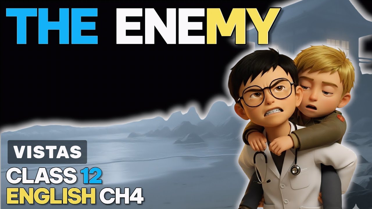 The Enemy Hindi Animated | Class 12 English Vistas Chapter 4 - YouTube