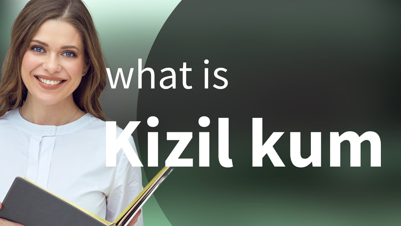 Kizil kum | definition of KIZIL KUM - YouTube